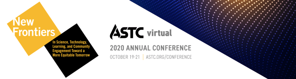 ASTC Virtual 2020 Annual Conference - Association of Science and ...