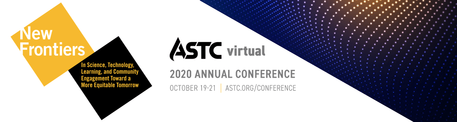 ASTC Virtual 2020 Annual Conference - Association of Science and ...