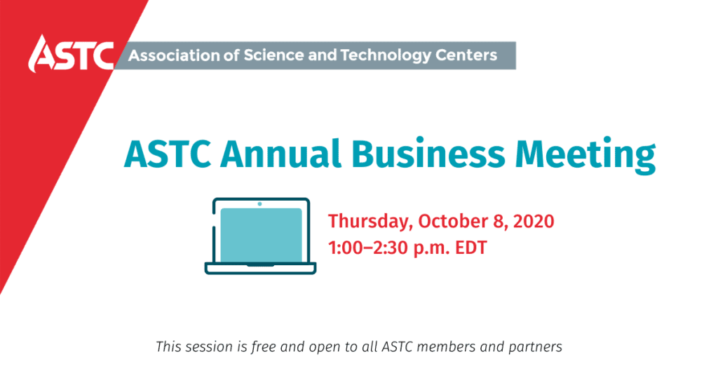 ASTC 2020 Annual Business Meeting - Association of Science and ...