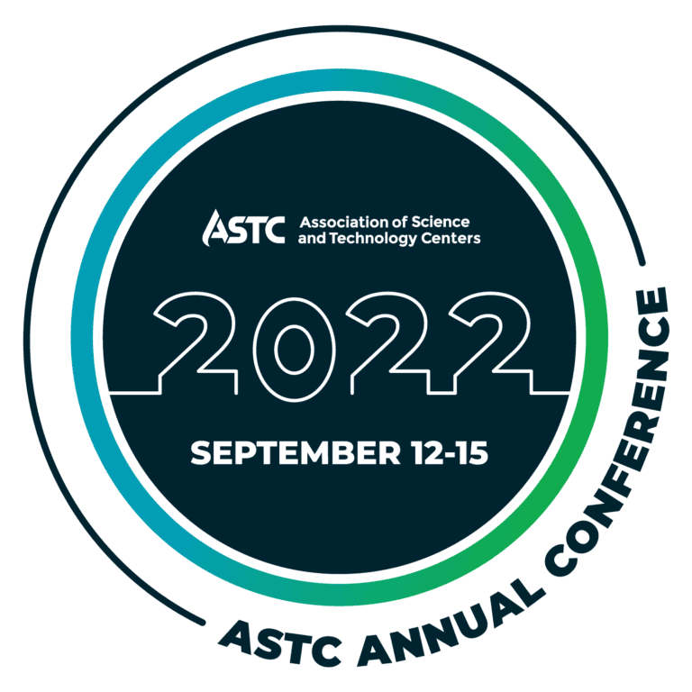 ASTC 2022 Annual Conference - Association of Science and Technology Centers