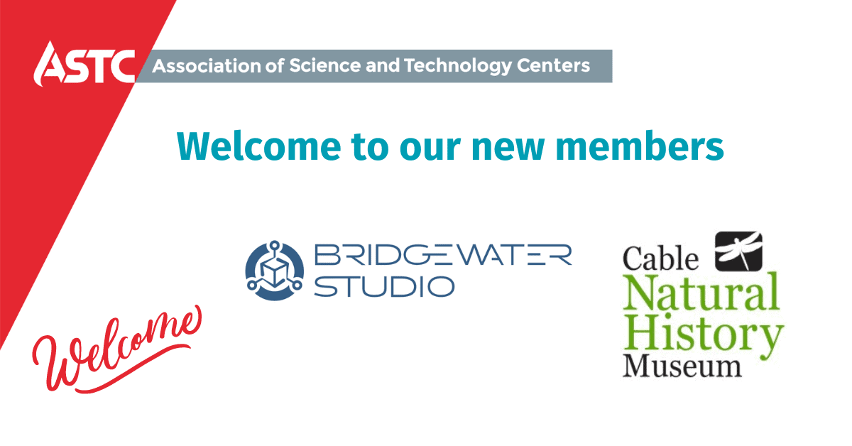ASTC welcomes two new members - Association of Science and Technology ...