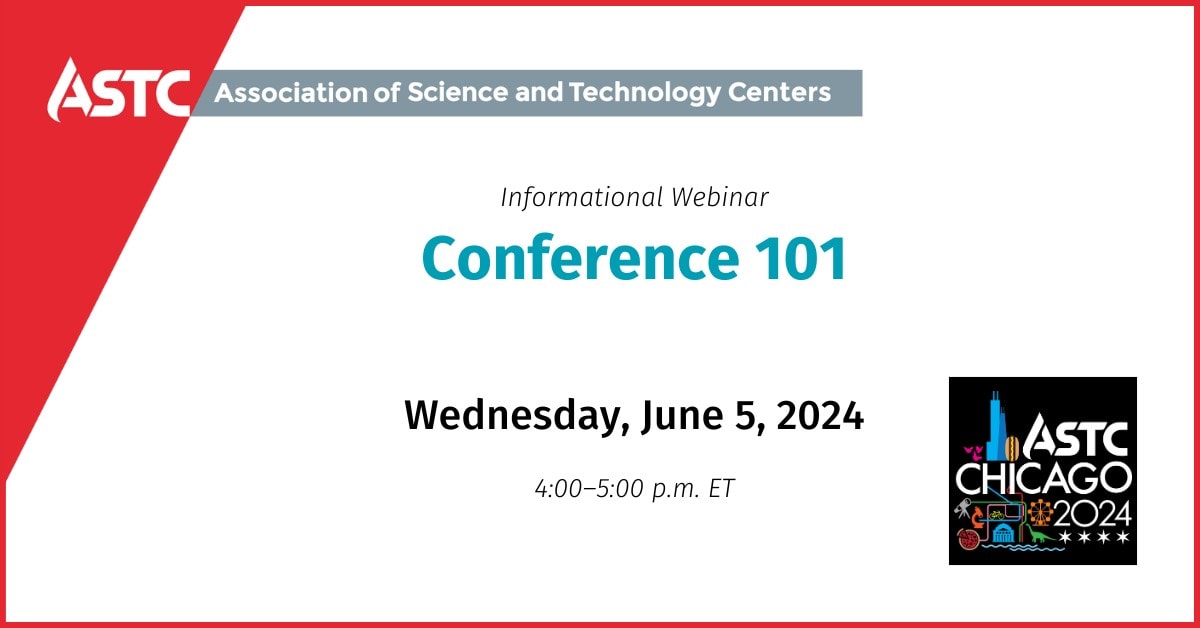 Conference 101 Webinar - Association of Science and Technology Centers