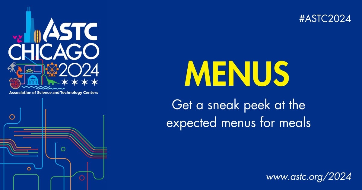 Menus - Association of Science and Technology Centers